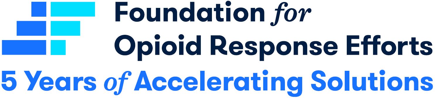 Foundation for Opioid Response Efforts (FORE) Announces