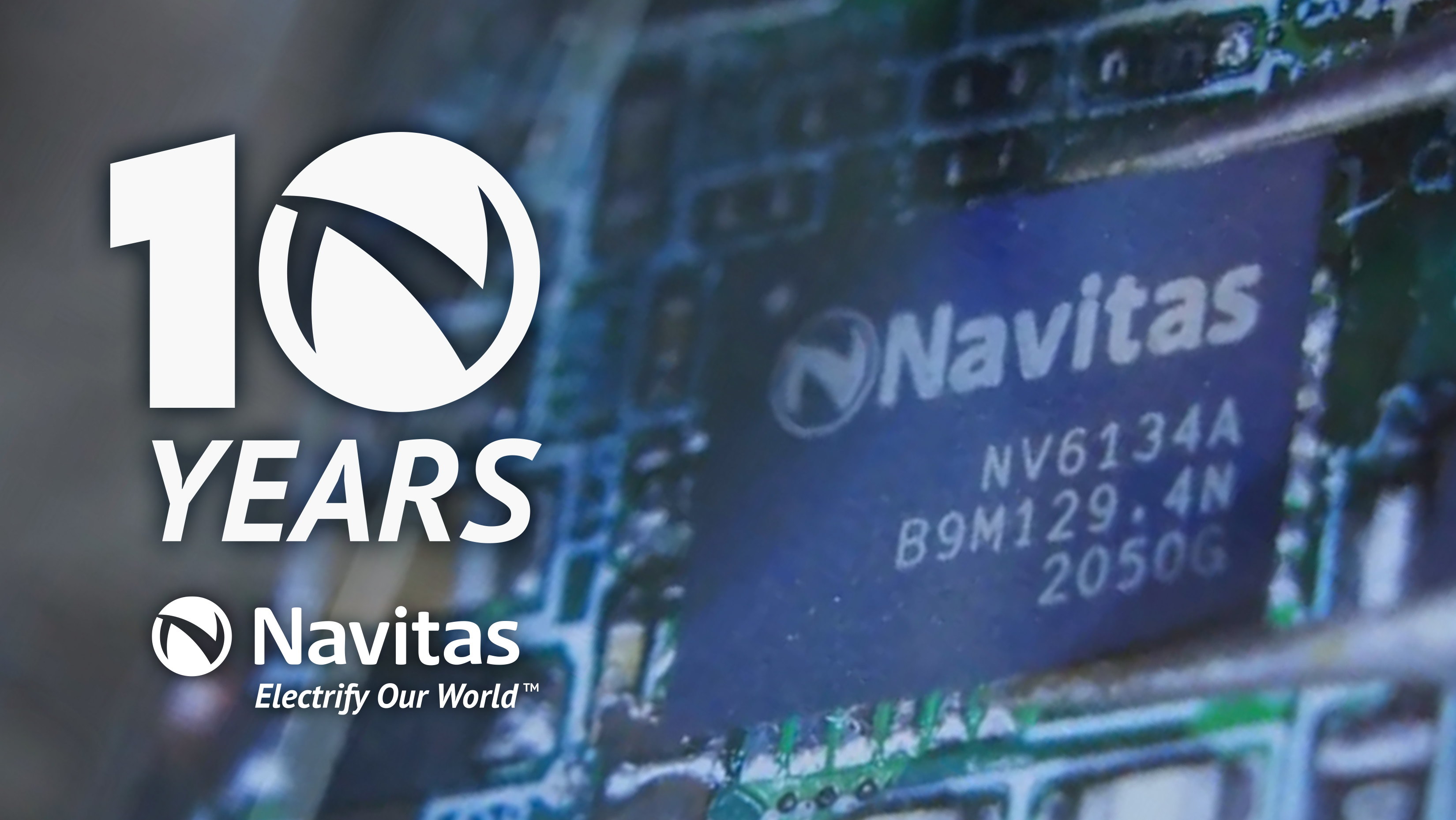 Navitas Celebrates Ten Years of Electrifying Next-Gen Power