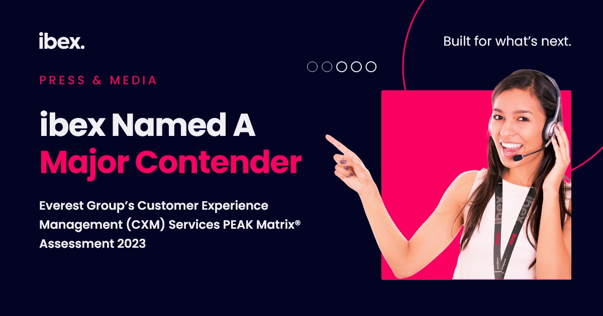ibex Named a Major Contender in Everest Group’s Customer