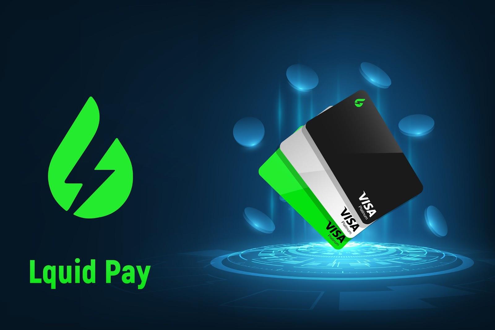 LQUID Finance Announces Launch of LQUID PAY: Bridging