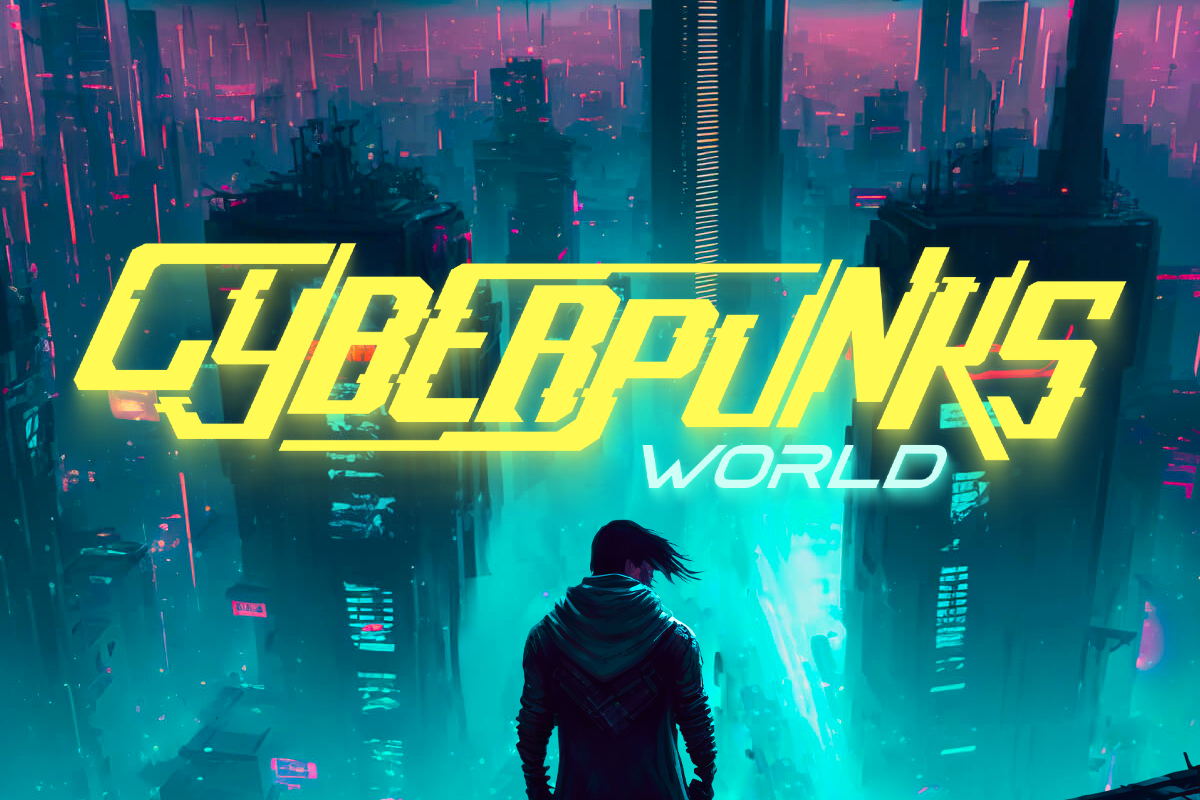 Unveiling Cyberpunks World - A New Era of Play-to-Earn