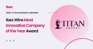 ibex Wins 2023 TITAN Award for Most Innovative Company of the Year